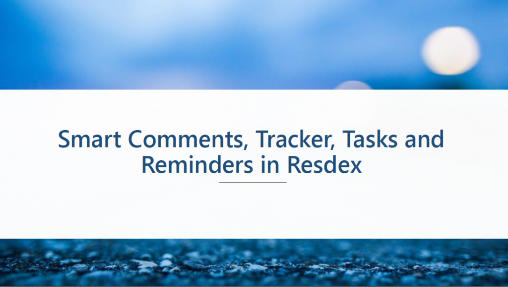 Introducing Smart Comments, Tracker, Task & Reminders in Resdex ...